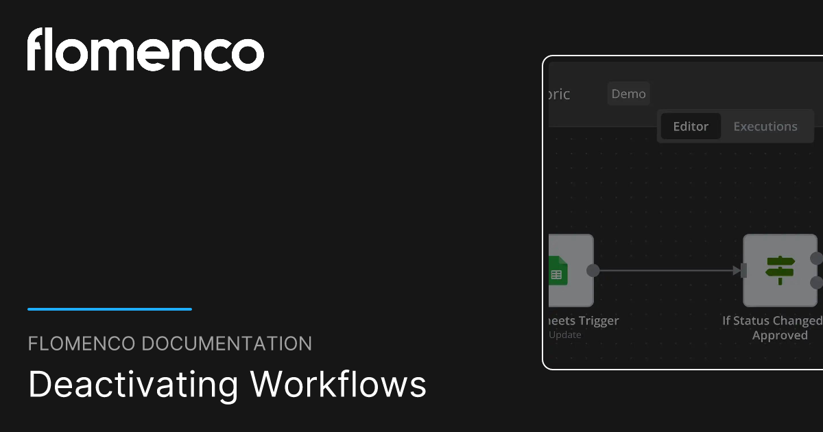 Deactivating Workflows | Flomenco Documentation Deactivating Workflows | Flomenco Documentation